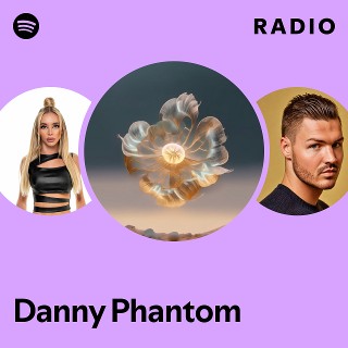 Danny Phantom Radio | Spotify Playlist