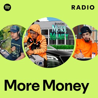 More Money Radio - playlist by Spotify | Spotify