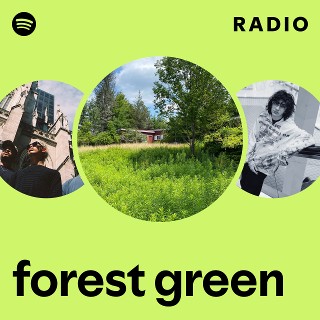 forest green Radio | Spotify Playlist