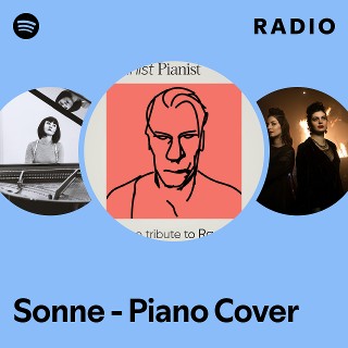 Sonne - Piano Cover Radio | Spotify Playlist