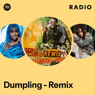 Dumpling - Remix Radio | Spotify Playlist
