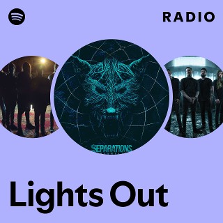 Lights Out Radio | Spotify Playlist
