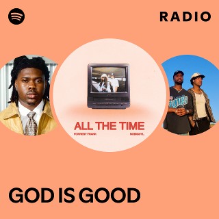 GOD IS GOOD Radio | Spotify Playlist