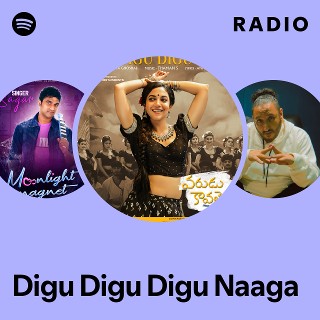 Digu Digu Digu Naaga Radio - playlist by Spotify | Spotify