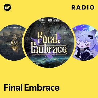Final Embrace Radio | Spotify Playlist