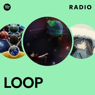 LOOP Radio | Spotify Playlist