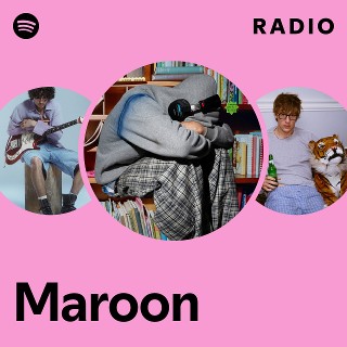 Maroon Radio | Spotify Playlist