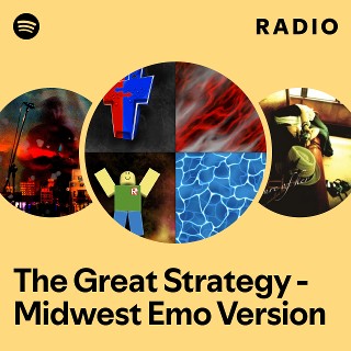 The Great Strategy - Midwest Emo Version Radio | Spotify Playlist