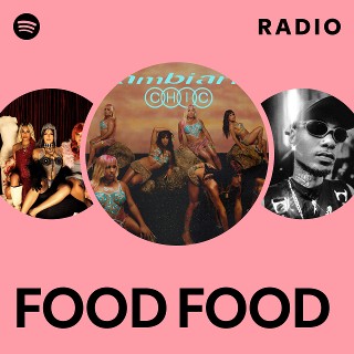 FOOD FOOD Radio - playlist by Spotify | Spotify