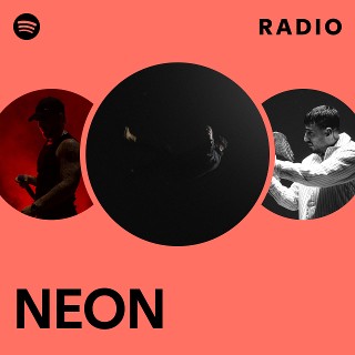 NEON Radio | Spotify Playlist