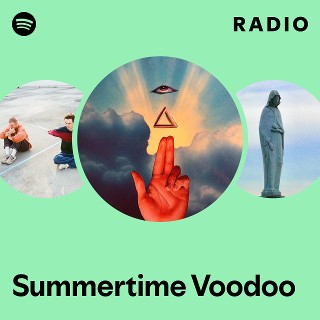 Summertime Voodoo Radio | Spotify Playlist