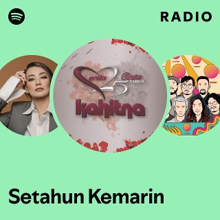 Setahun Kemarin Radio | Spotify Playlist