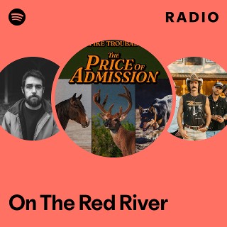 On The Red River Radio | Spotify Playlist