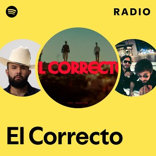 El Correcto Radio | Spotify Playlist