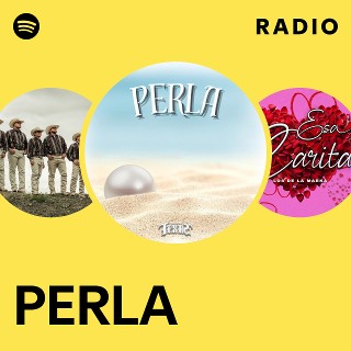 PERLA Radio - playlist by Spotify | Spotify