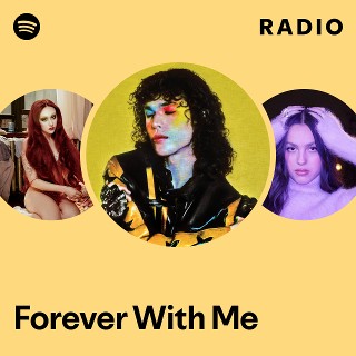Forever With Me Radio - playlist by Spotify | Spotify