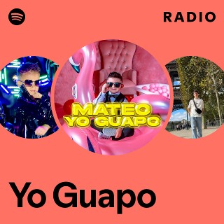 Yo Guapo Radio | Spotify Playlist