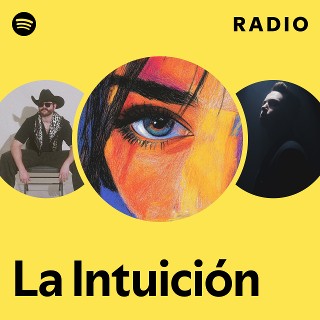 La Intuición Radio | Spotify Playlist