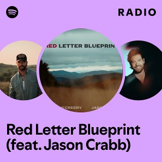 Red Letter Blueprint (feat. Jason Crabb) Radio | Spotify Playlist