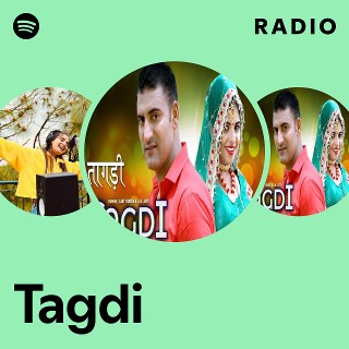 Tagdi Radio | Spotify Playlist
