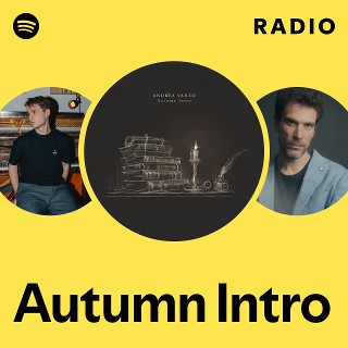 Autumn Intro Radio - playlist by Spotify | Spotify