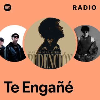 Te Engañé Radio | Spotify Playlist