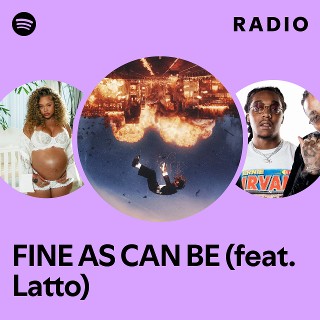 FINE AS CAN BE (feat. Latto) Radio | Spotify Playlist