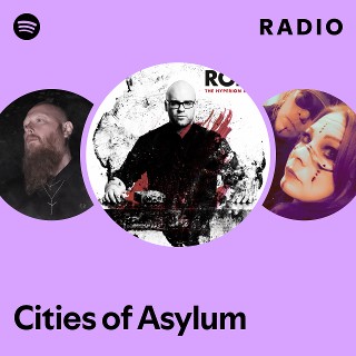 Cities of Asylum Radio - playlist by Spotify | Spotify