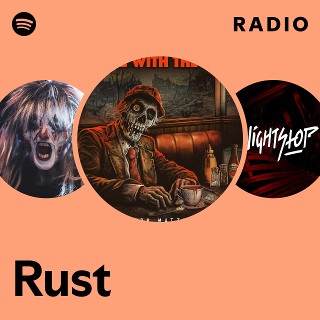 Rust Radio | Spotify Playlist