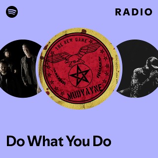 Do What You Do Radio | Spotify Playlist