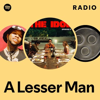 A Lesser Man Radio | Spotify Playlist