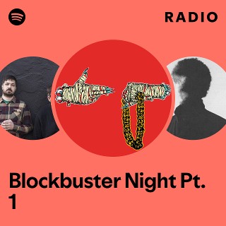 Blockbuster Night Pt. 1 Radio | Spotify Playlist