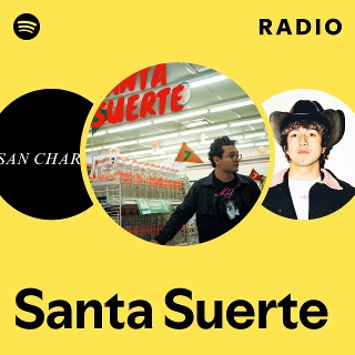 Santa Suerte Radio | Spotify Playlist