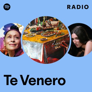 Te Venero Radio - playlist by Spotify | Spotify