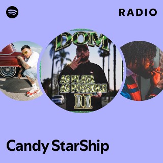 Candy StarShip Radio | Spotify Playlist