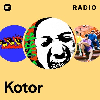 Kotor Radio | Spotify Playlist