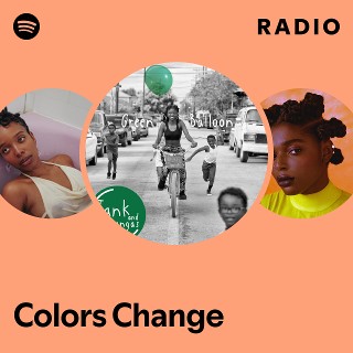Colors Change Radio | Spotify Playlist