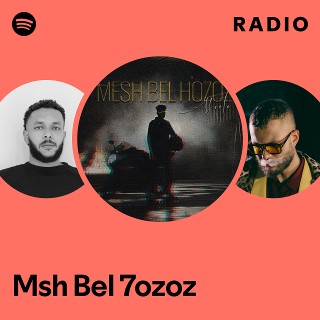 Msh Bel 7ozoz - مش بالحظوظ Radio - playlist by Spotify | Spotify