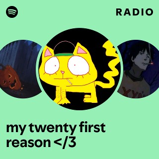 my twenty first reason