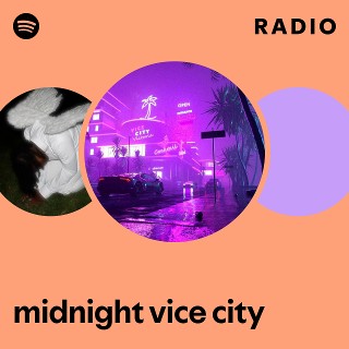 midnight vice city Radio | Spotify Playlist