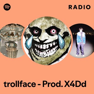 trollface - Prod. X4Dd Radio | Spotify Playlist