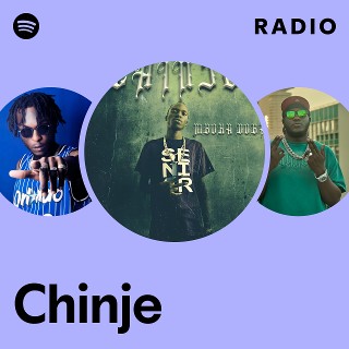 Chinje Radio - playlist by Spotify | Spotify