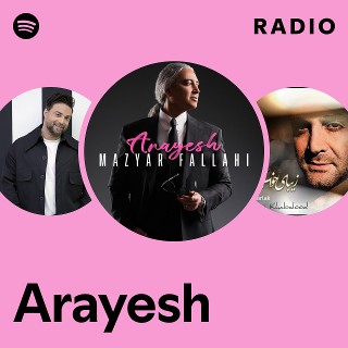 Arayesh Radio - playlist by Spotify | Spotify