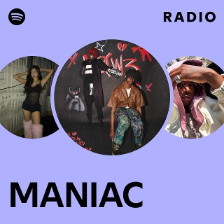 MANIAC Radio - playlist by Spotify | Spotify