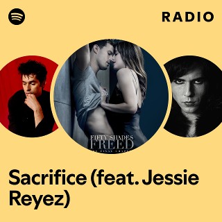 Sacrifice (feat. Jessie Reyez) Radio | Spotify Playlist