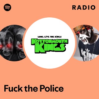 Fuck the Police Radio - playlist by Spotify | Spotify
