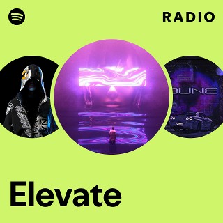 Elevate Radio | Spotify Playlist