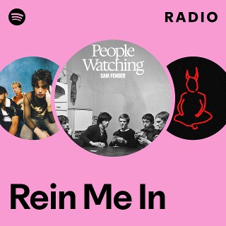 Rein Me In Radio | Spotify Playlist