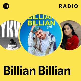 Billian Billian Radio | Spotify Playlist