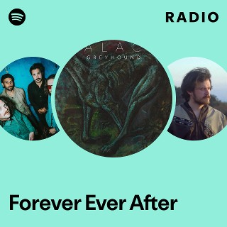 Forever Ever After Radio | Spotify Playlist